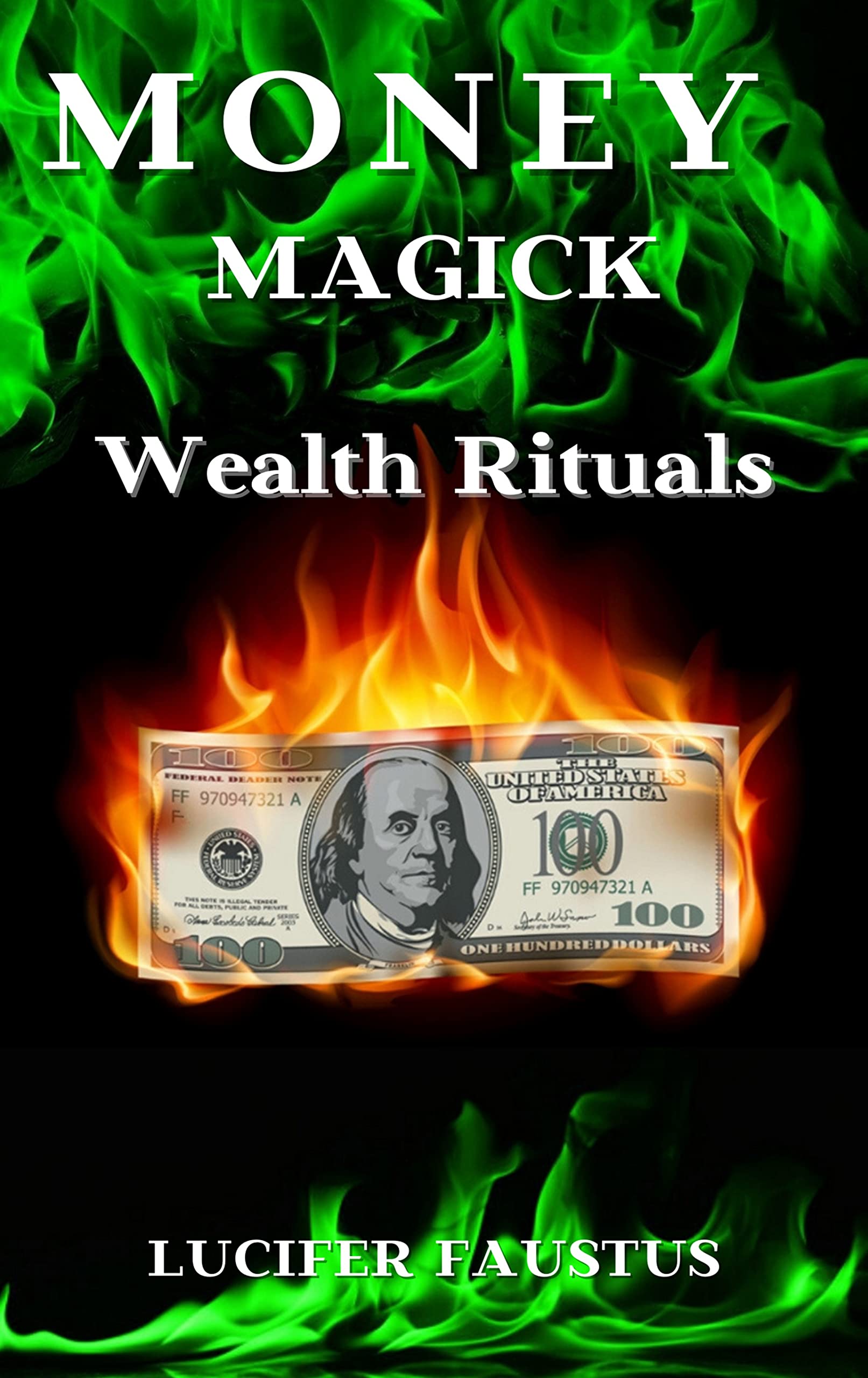 Money Magick: Wealth Rituals by Lucifer Faustus | Goodreads