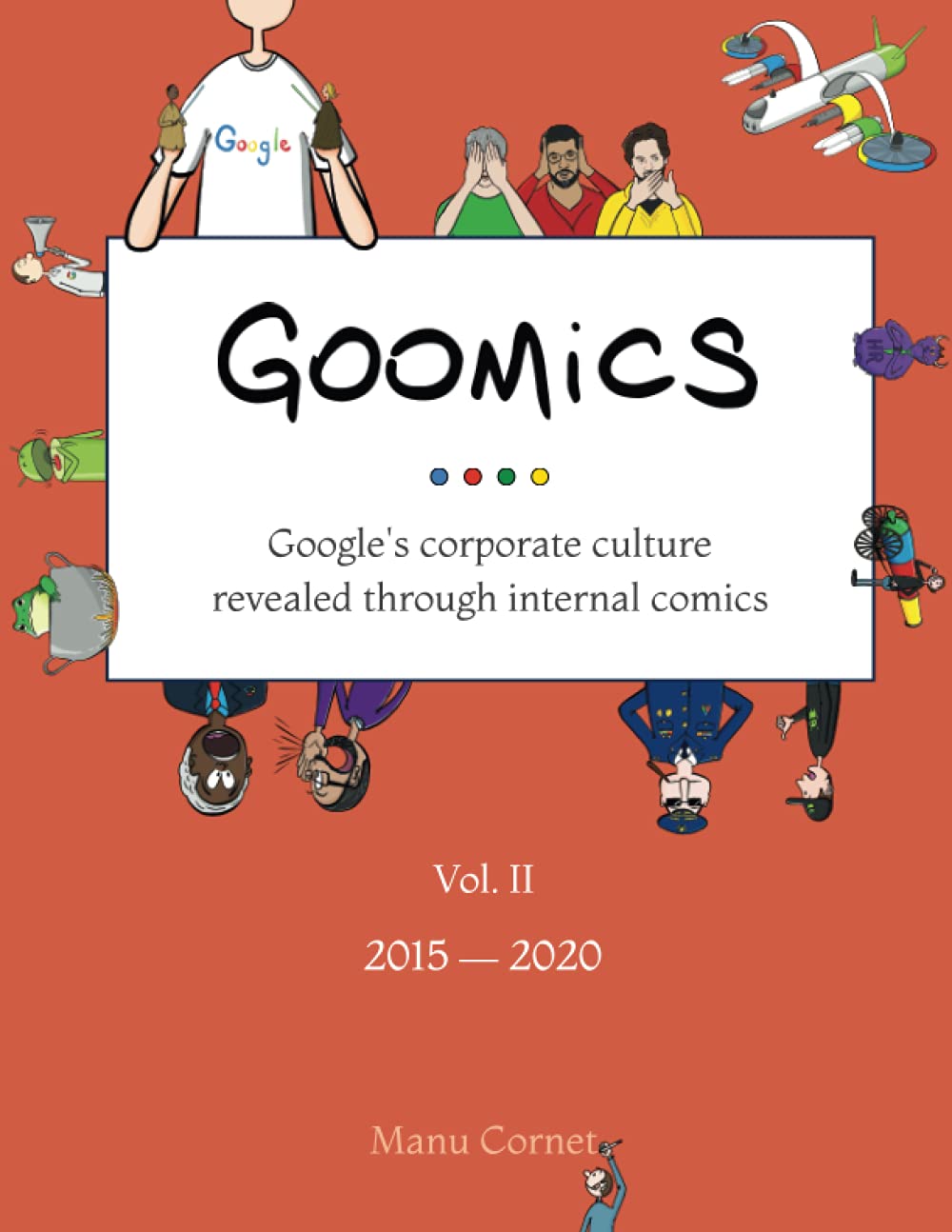 Goomics: Google's corporate culture revealed through internal comics by ...