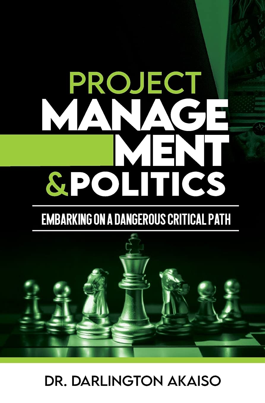 Project Management and Politics: Embarking on a Dangerous Critical Path ...