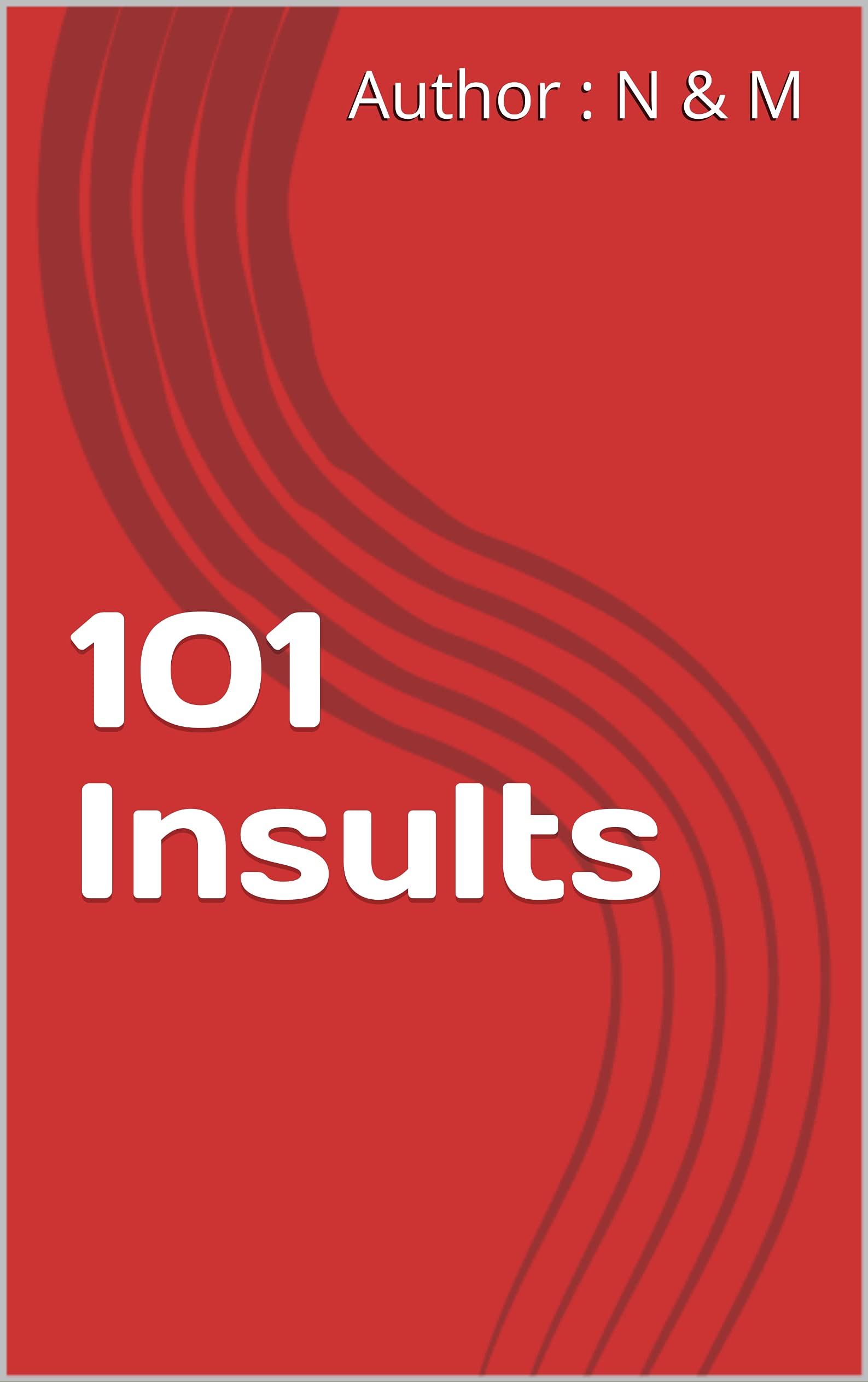 101 Insults by Noah D | Goodreads