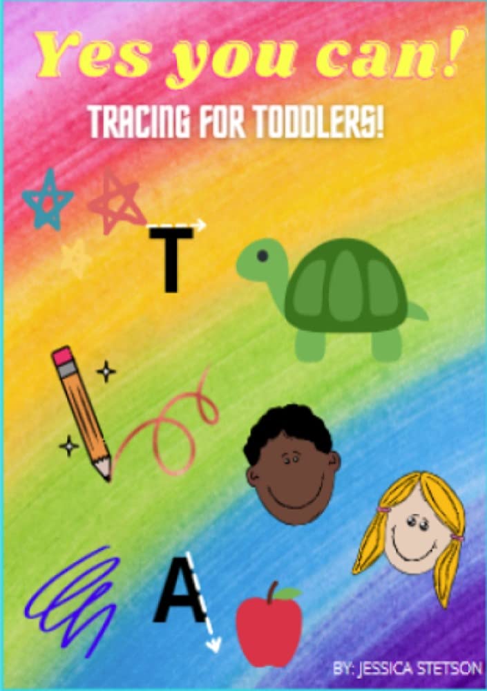 Yes You Can! : Tracing with Toddlers! by Jessica Stetson | Goodreads