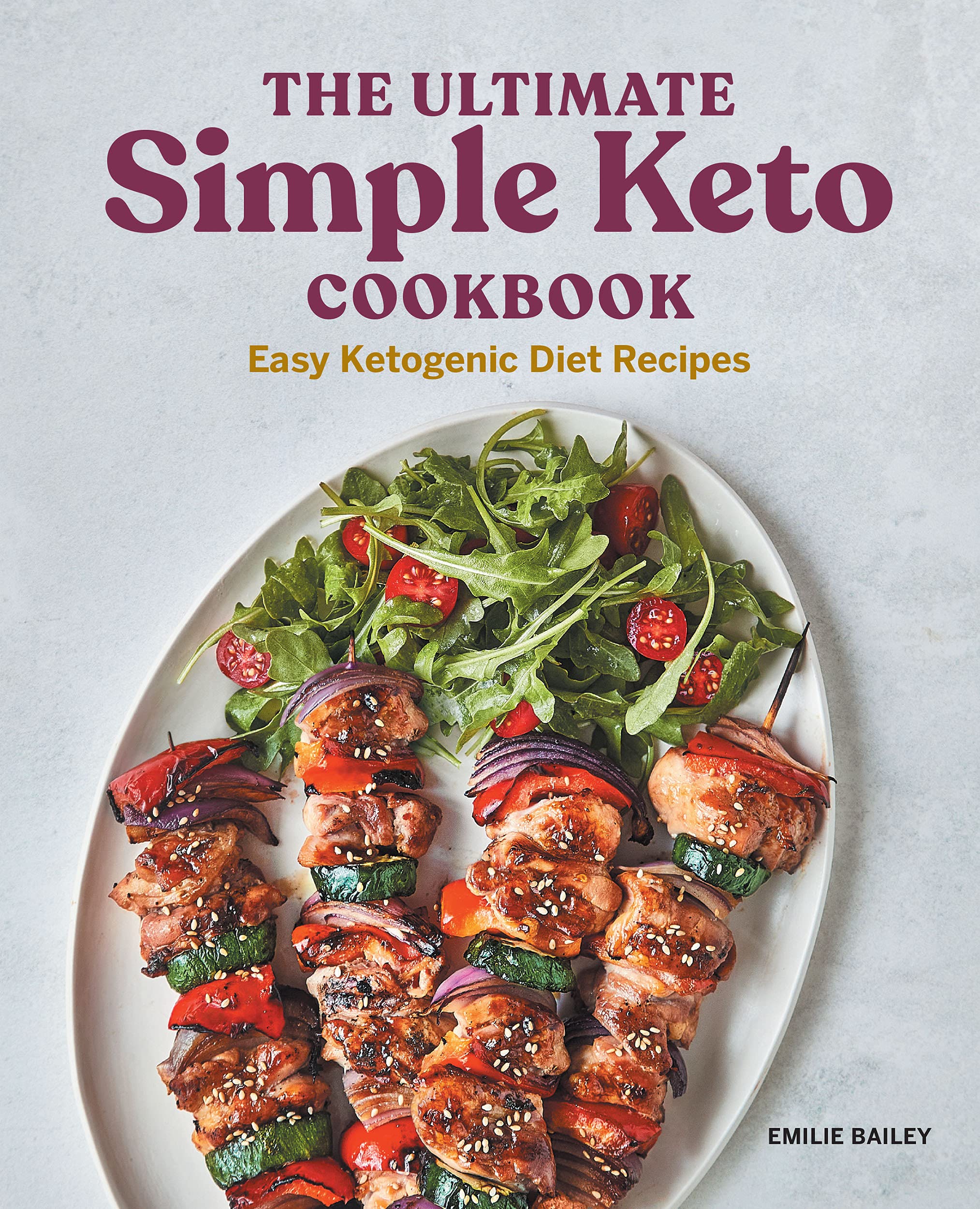 The Ultimate Simple Keto Cookbook: Easy Ketogenic Diet Recipes by ...