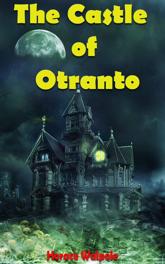 The Castle of Otranto: Combining medievalism and terrorism. by Horace ...