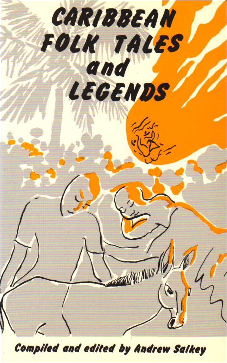 Caribbean Folk Tales and Legends by Andrew Salkey | Goodreads