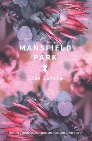 Mansfield Park (Barnes & Noble Signature Classics) by Jane Austen ...