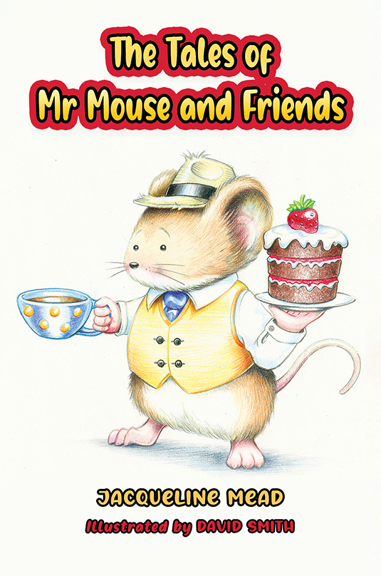 The Tales of Mr Mouse and Friends by Jacqueline Mead | Goodreads
