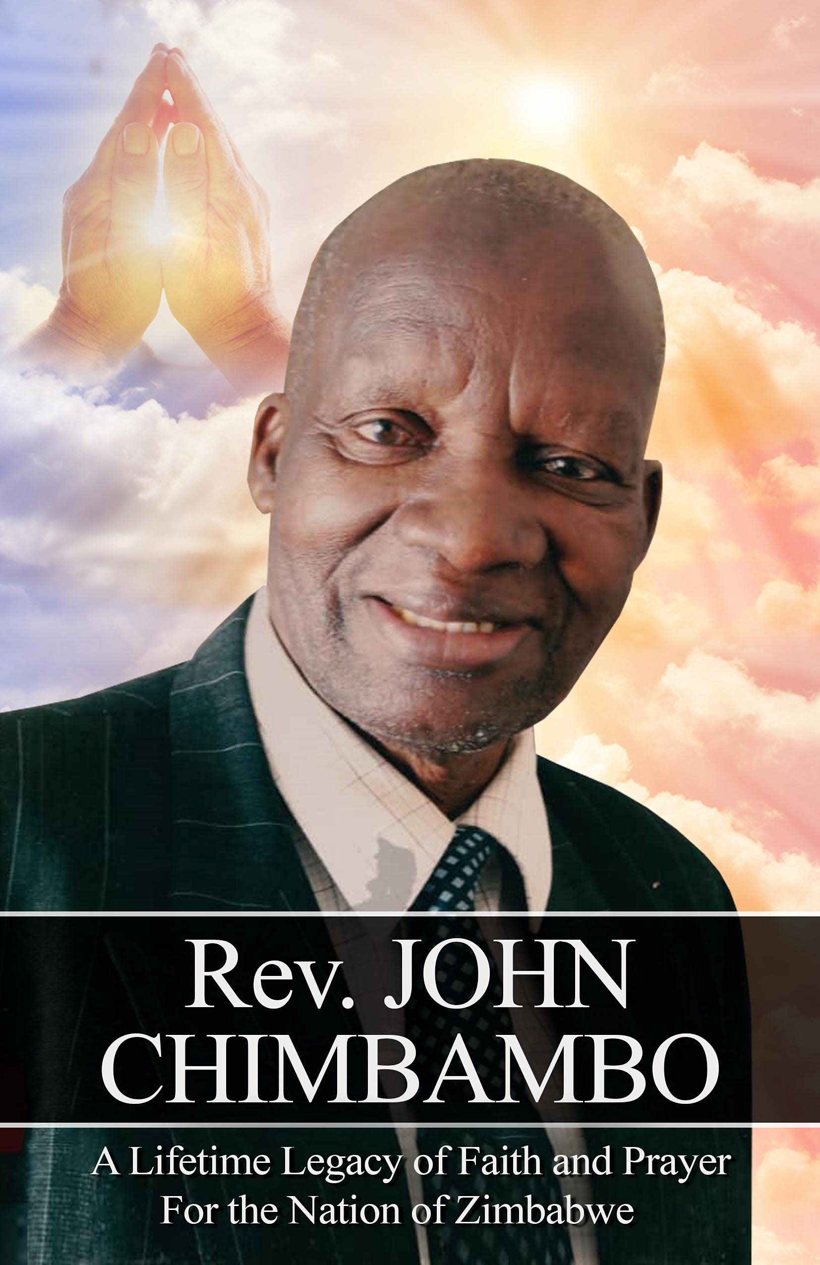 Rev John Chimbambo: A Lifetime Legacy of Faith and Prayer For the ...
