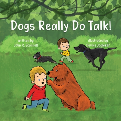 Dogs Really Do Talk! by John R Scannell | Goodreads