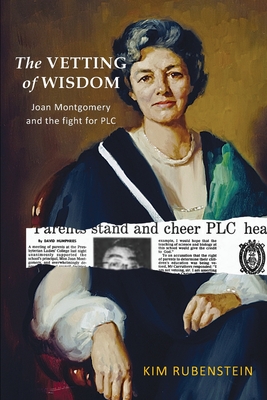 The Vetting of Wisdom: Joan Montgomery and the fight for PLC by Kim ...