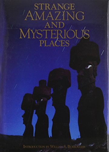 Strange Amazing and Mysterious Places by William S. Burroughs | Goodreads