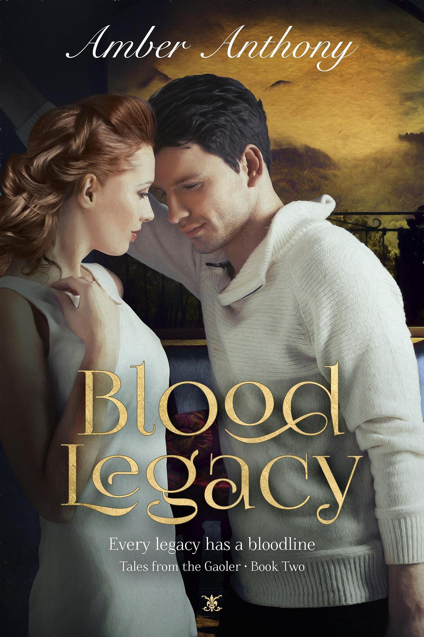 Blood Legacy: Tales from the Gaoler, Book Two by Amber Anthony | Goodreads