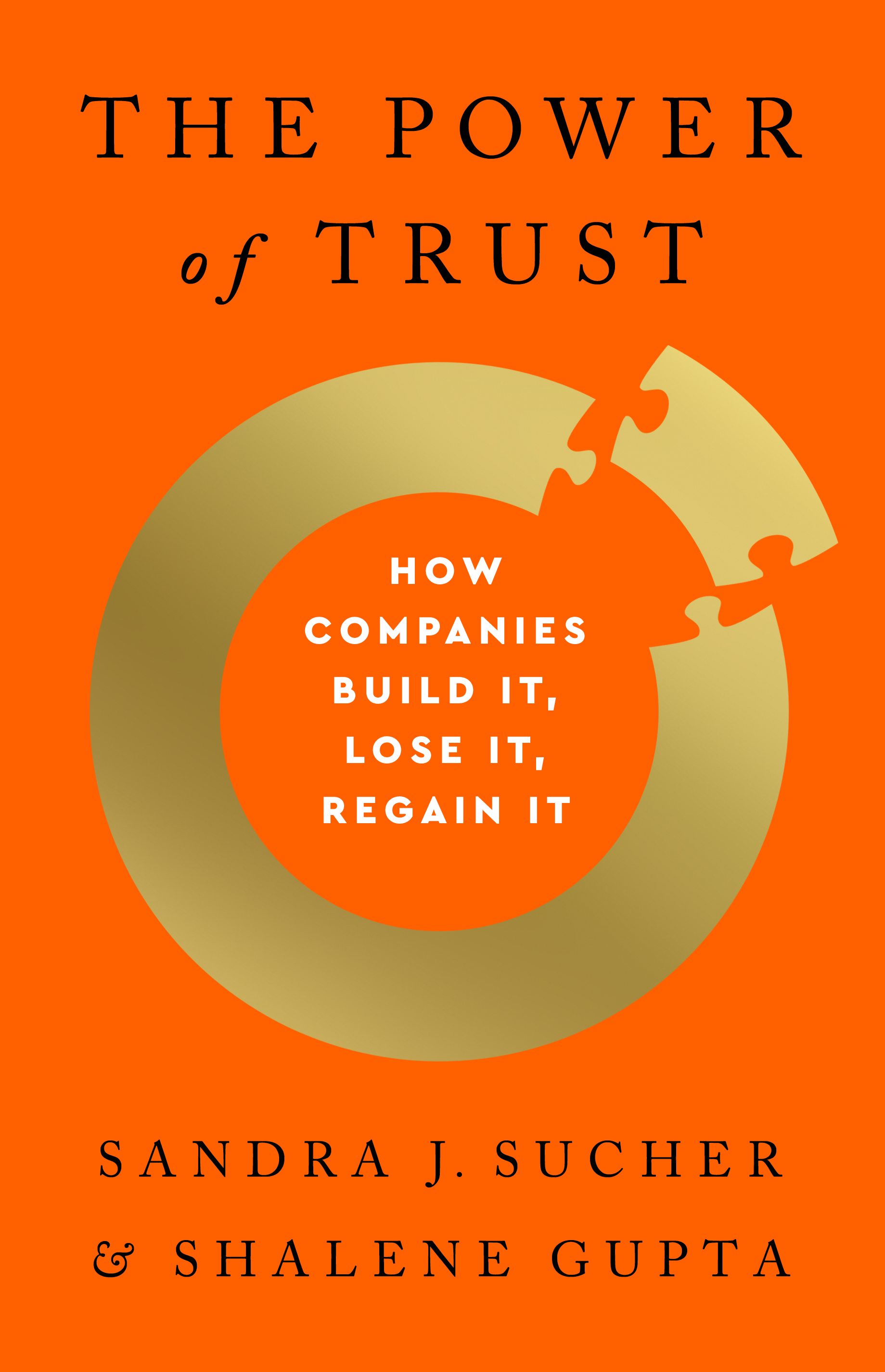 The Power of Trust: How Companies Build It, Lose It, Regain It by ...