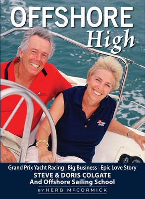 Offshore High: Steve and Doris Colgate and Offshore Sailing School by ...