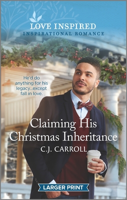 Claiming His Christmas Inheritance by C.J. Carroll | Goodreads