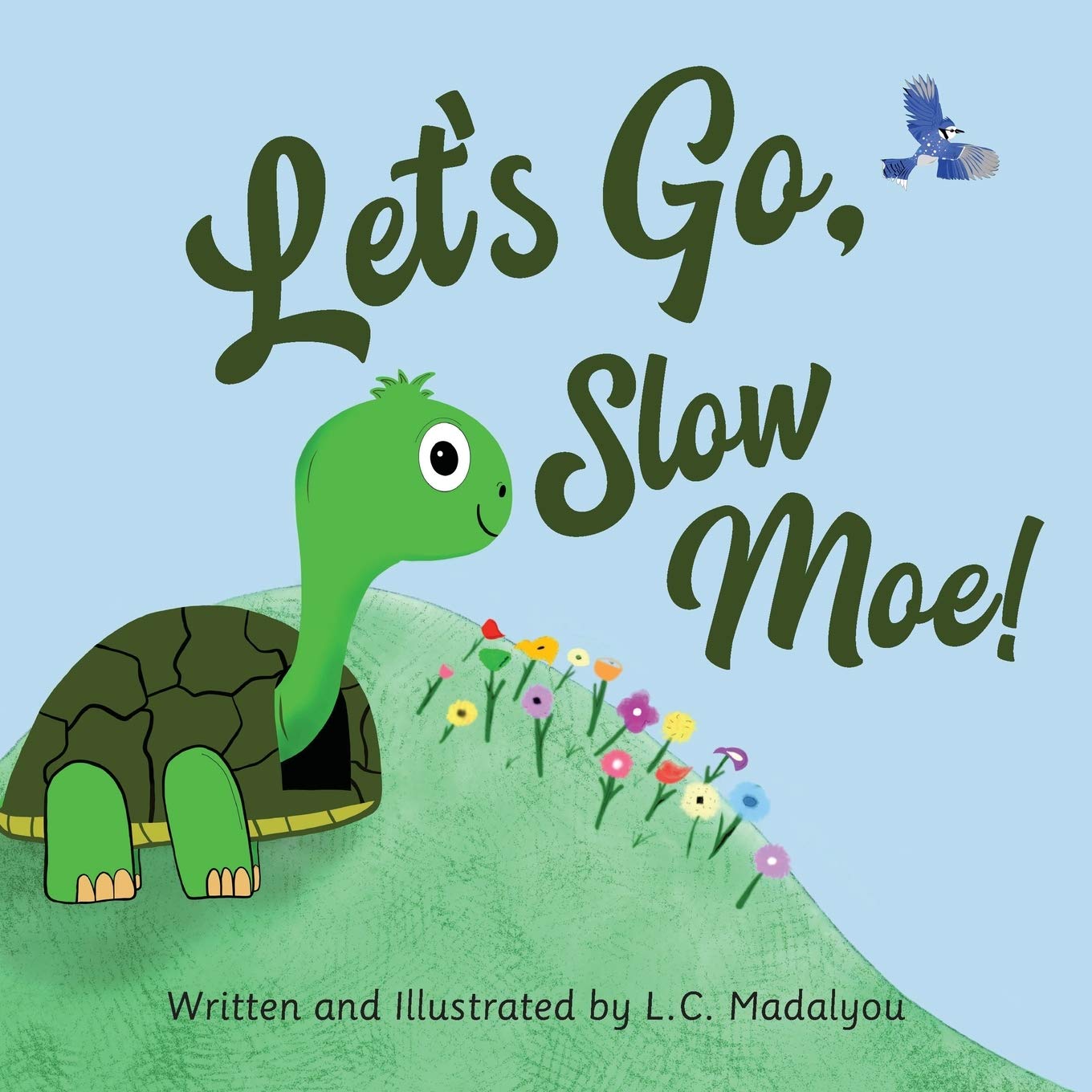 Let's Go, Slow Moe! by L C Madalyou | Goodreads