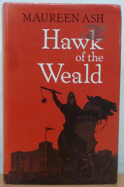Hawk of the Weald by Maureen Ash | Goodreads