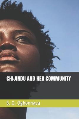 CHIJINDU AND HER COMMUNITY by S O Ogbonnaya | Goodreads