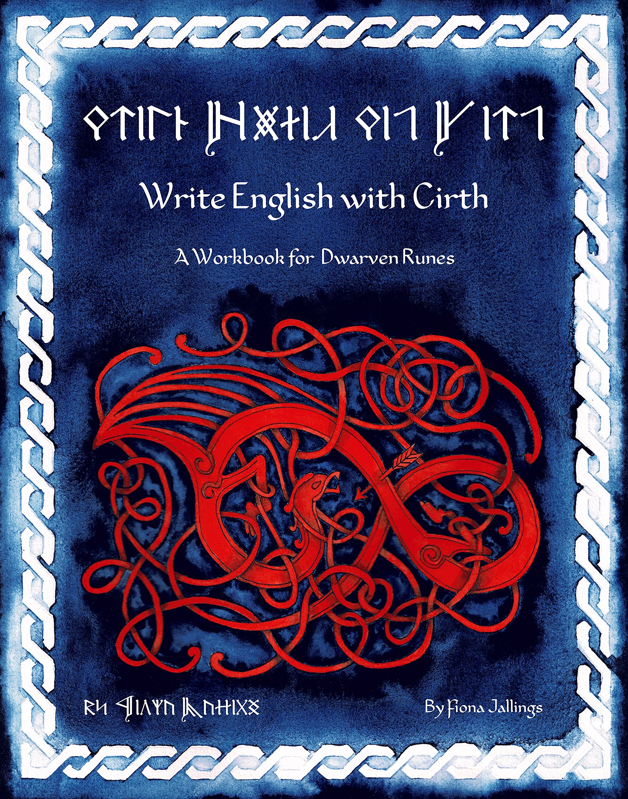 Write English with Cirth: A Workbook for Dwarven Runes by Fiona ...