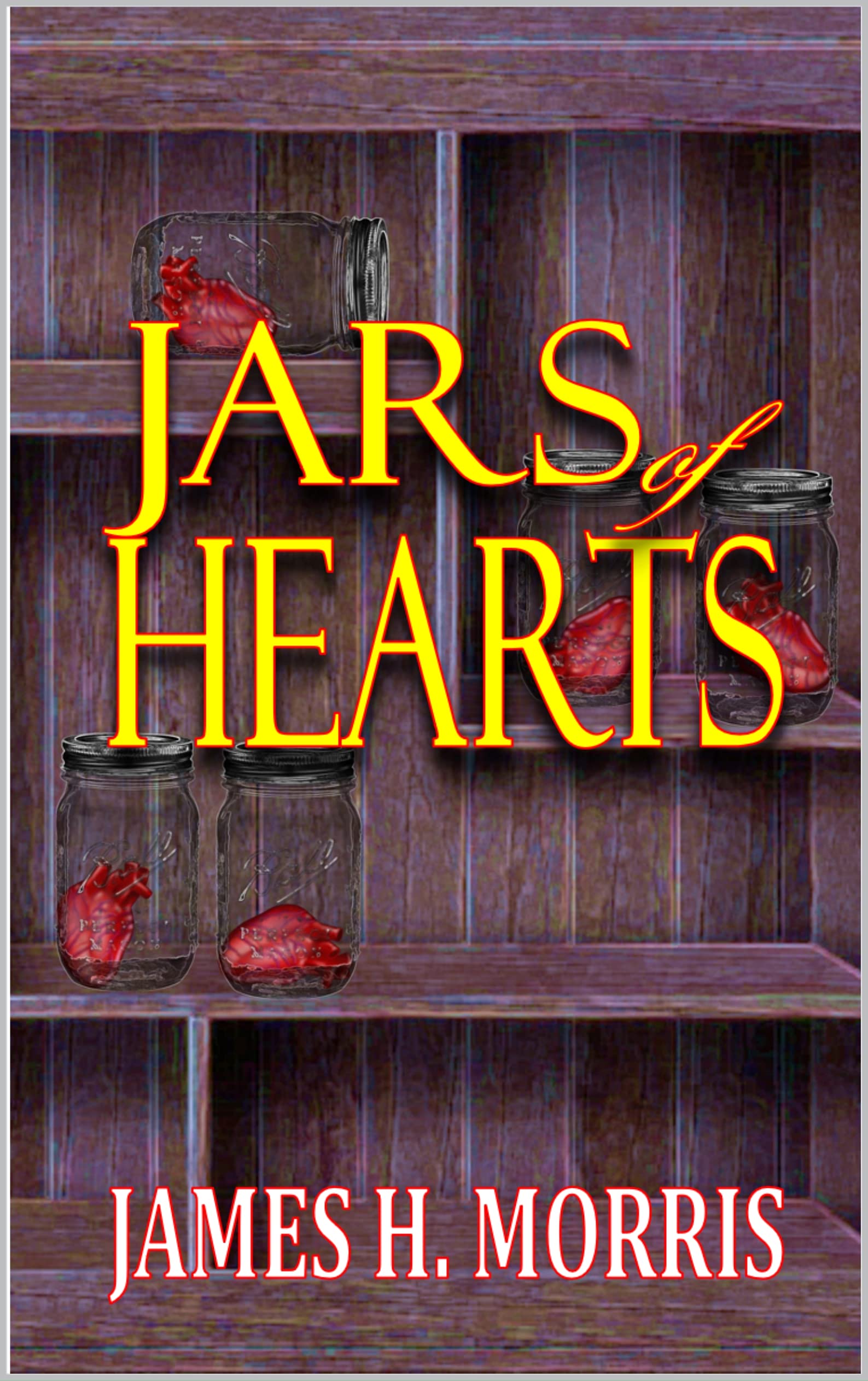 Jars of Hearts by James Morris | Goodreads