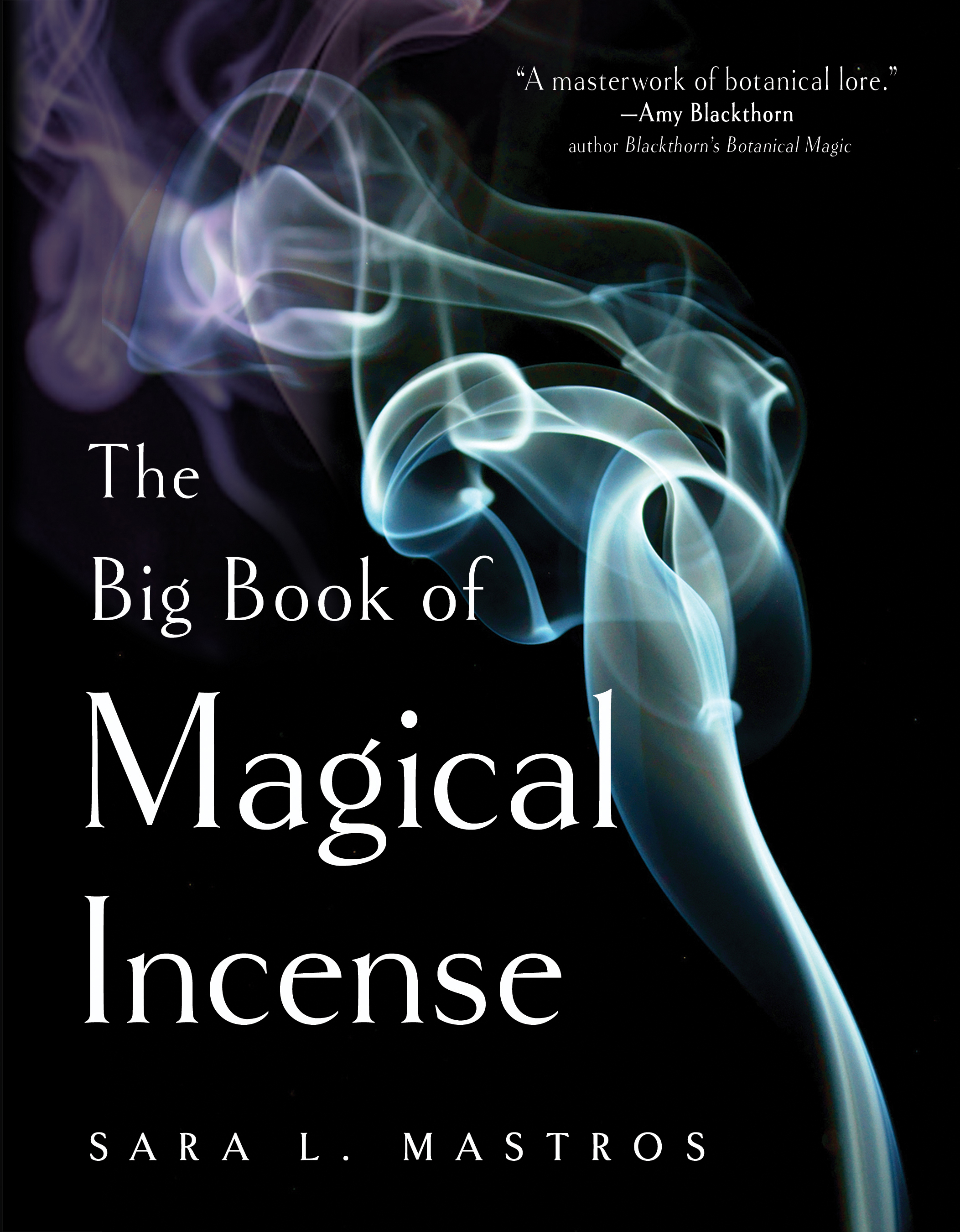 The Big Book of Magical Incense by Sara L. Mastros | Goodreads