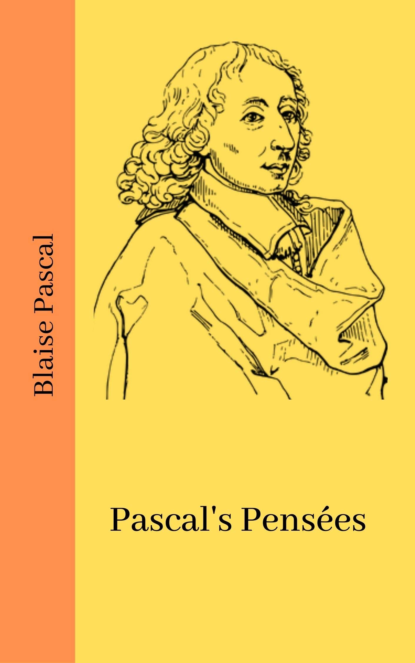 Pascal's Pensées by Blaise Pascal | Goodreads