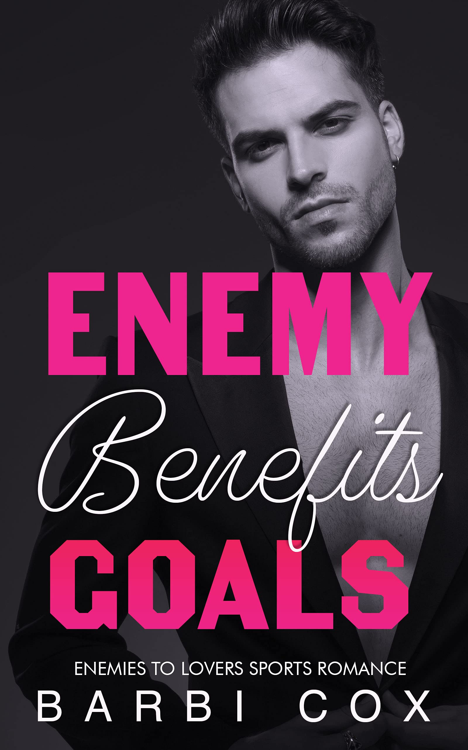 Enemies Benefits Goals (Romance Goals, #3) by Barbi Cox | Goodreads