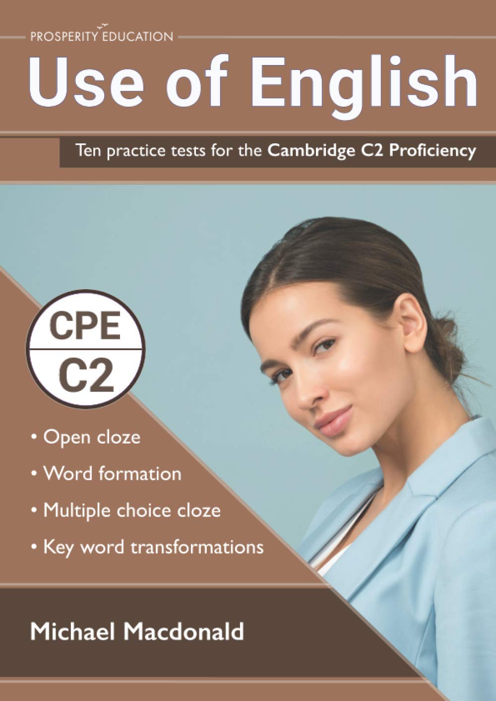 Use of English: Ten practice tests for the Cambridge C2 Proficiency by ...
