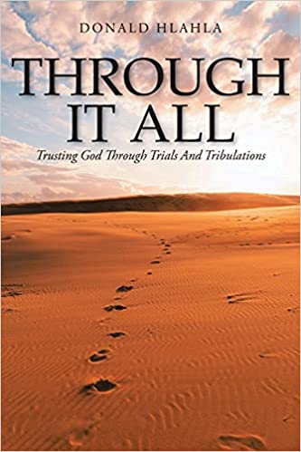Through It All: Trusting God through Trials and Tribulations by Donald ...