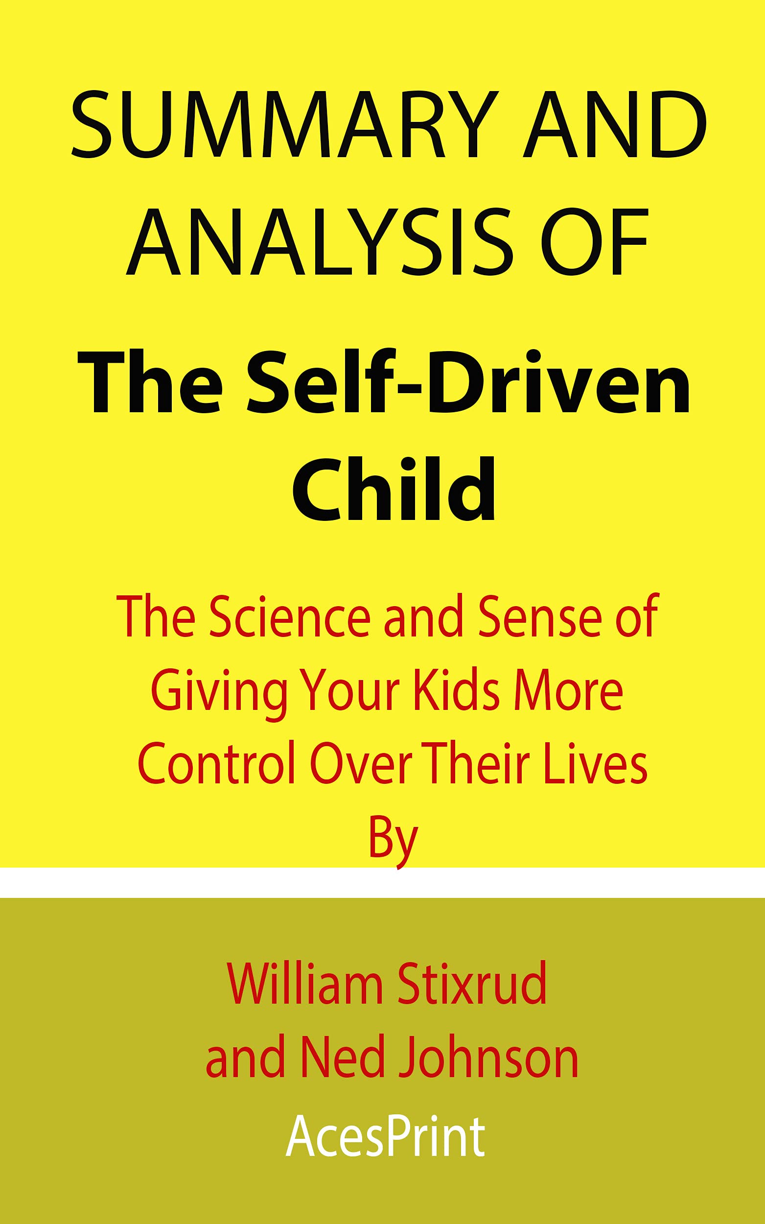 Summary and Analysis of The Self-Driven Child: The Science and Sense of ...