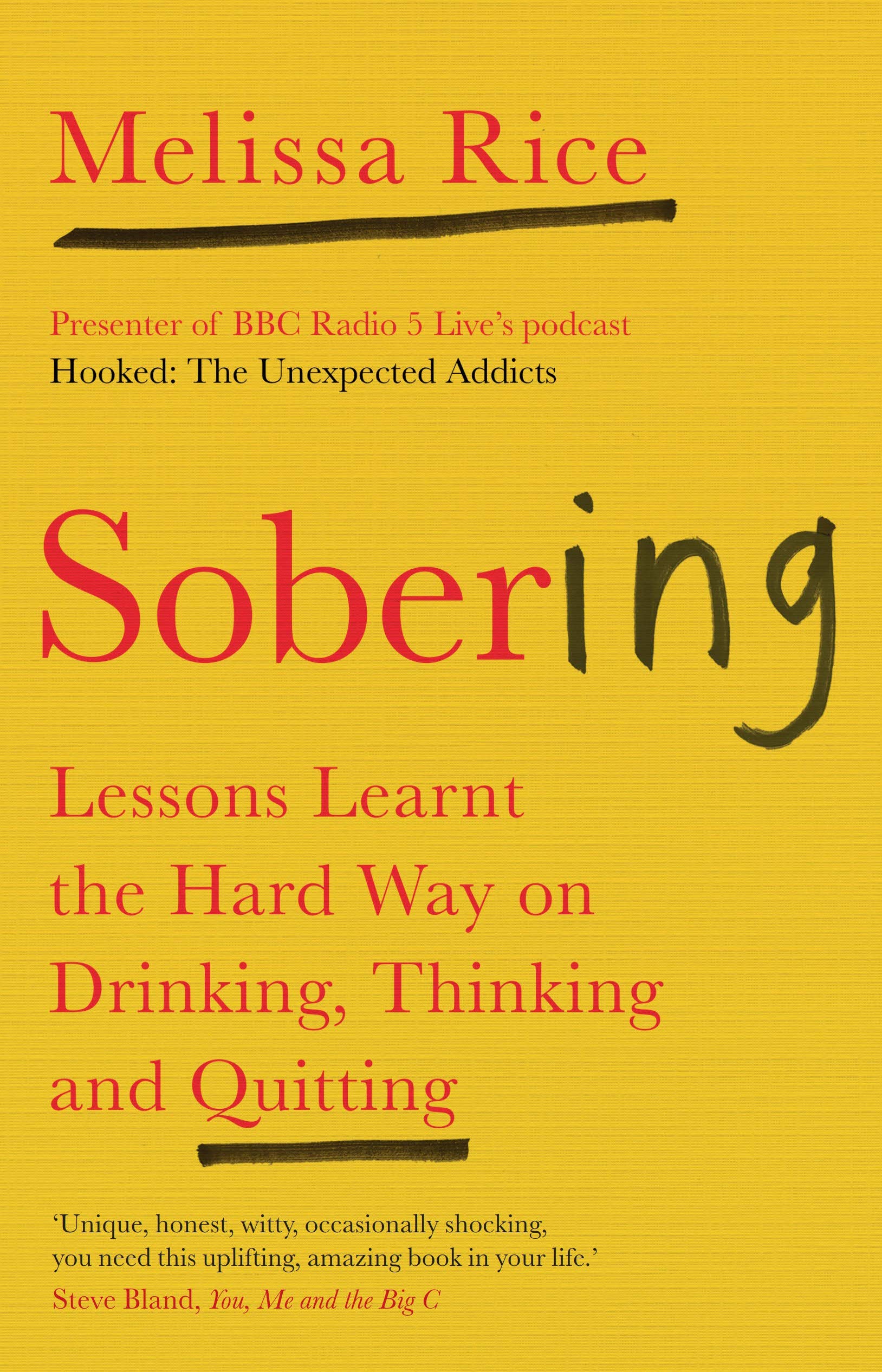 Sobering: Lessons Learnt the Hard Way on Drinking, Thinking and ...