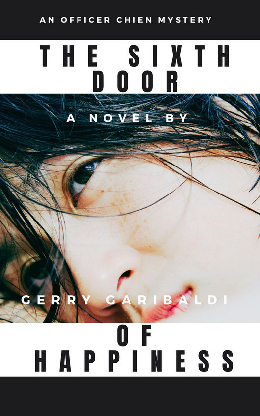 The Sixth Door of Happiness by Gerry Garibaldi | Goodreads