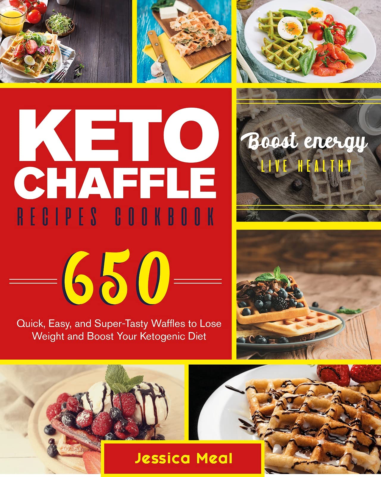 KETO CHAFFLE RECIPES COOKBOOK: 650 Quick, Easy, and Super-Tasty Waffles ...