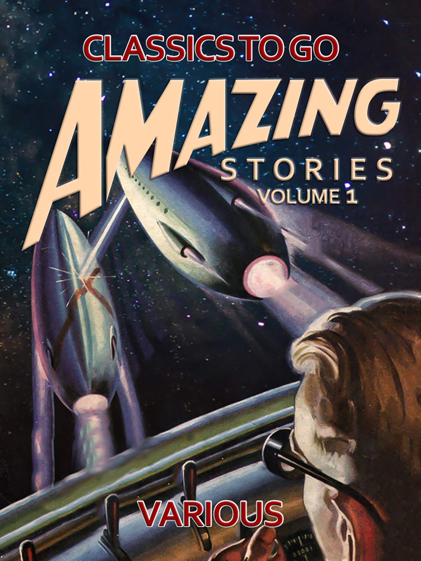 Amazing Tales Volume 1 (Classics To Go) by Max Williams | Goodreads