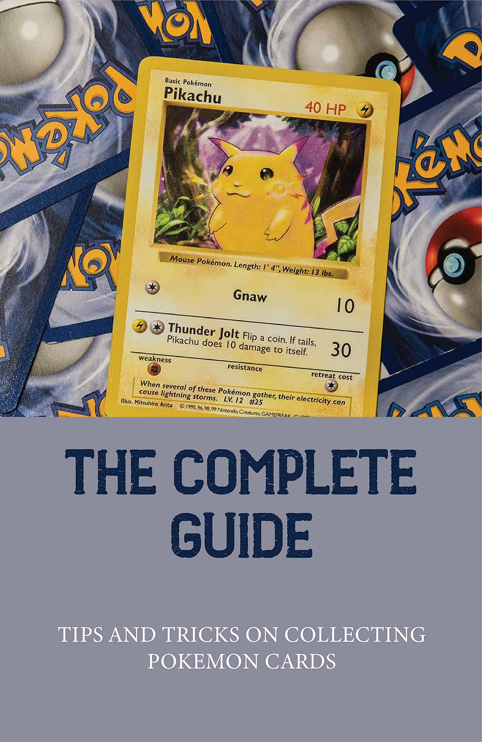The Complete Guide: Tips And Tricks On Collecting Pokemon Cards ...