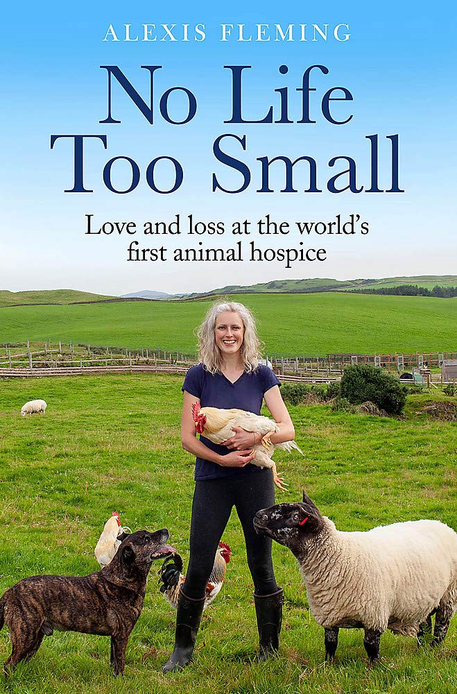 No Life Too Small: Love and loss at the world's first animal hospice by ...