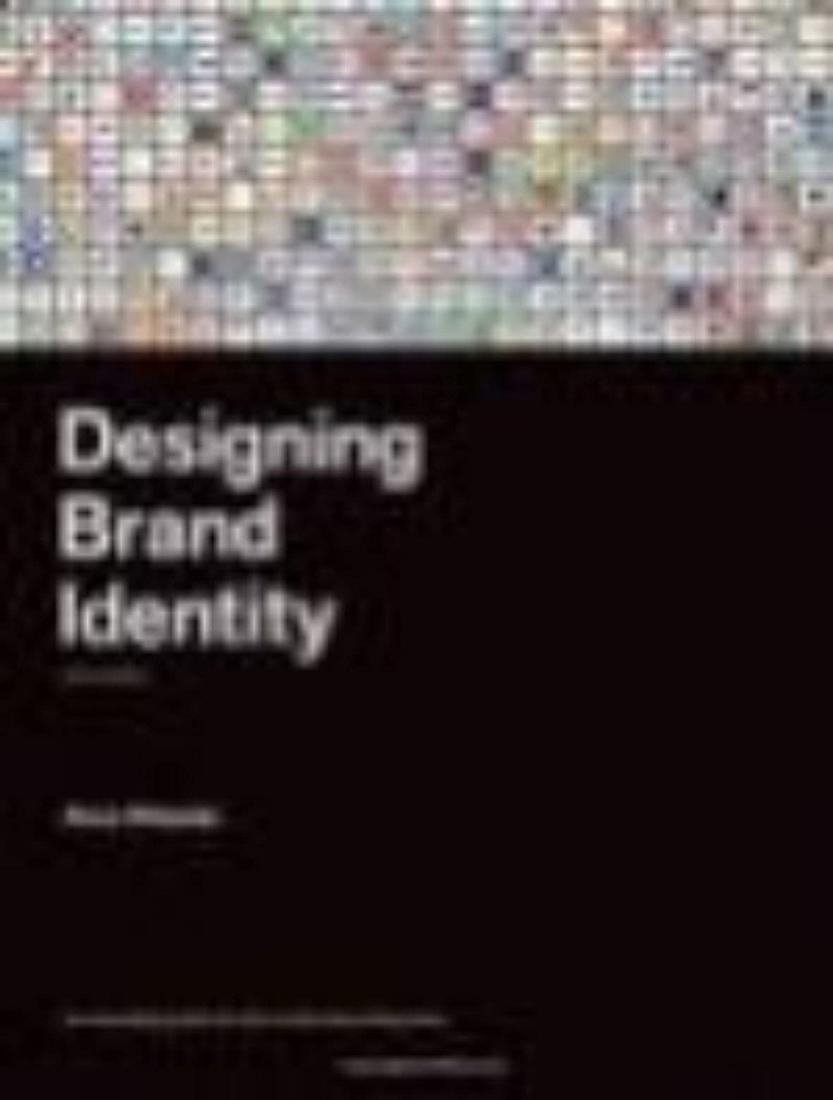Designing Brand Identity by Alina Wheeler | Goodreads