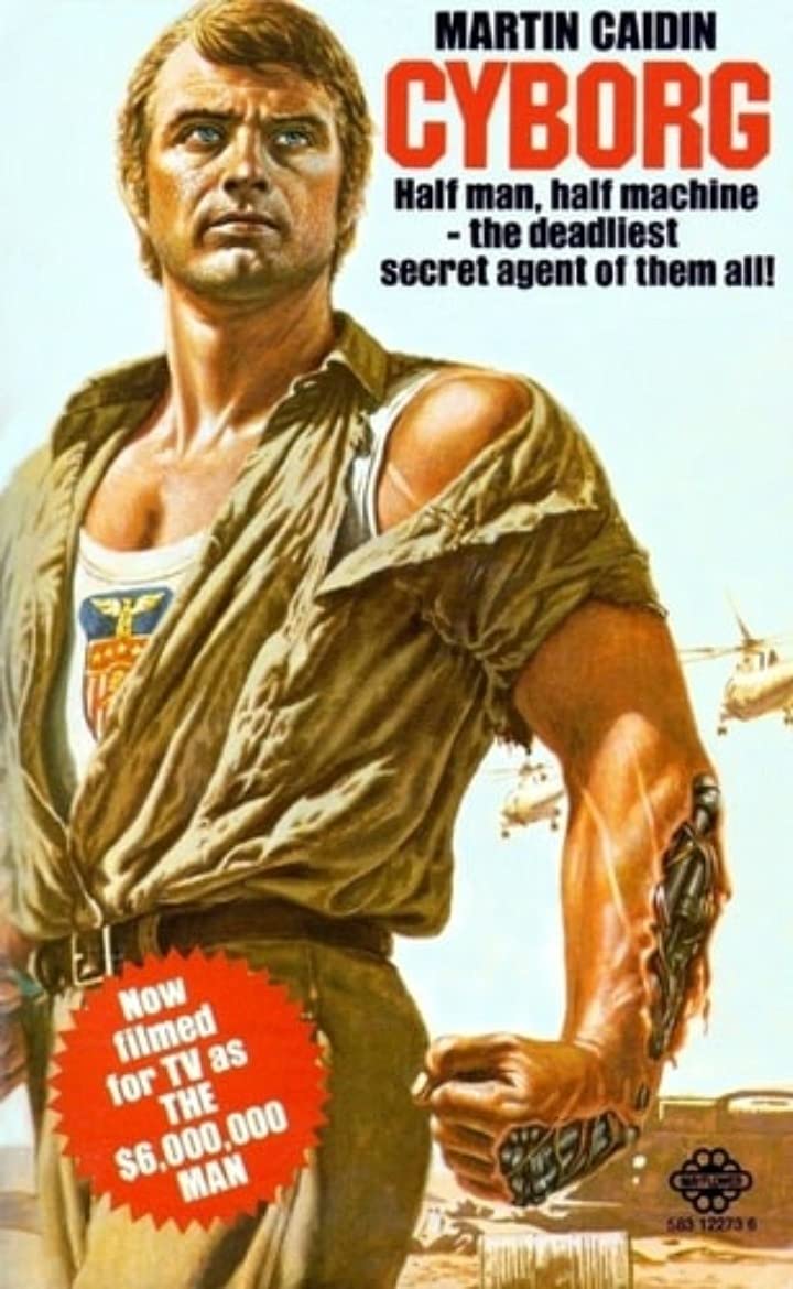 Cyborg: A Novel by Martin Caidin | Goodreads