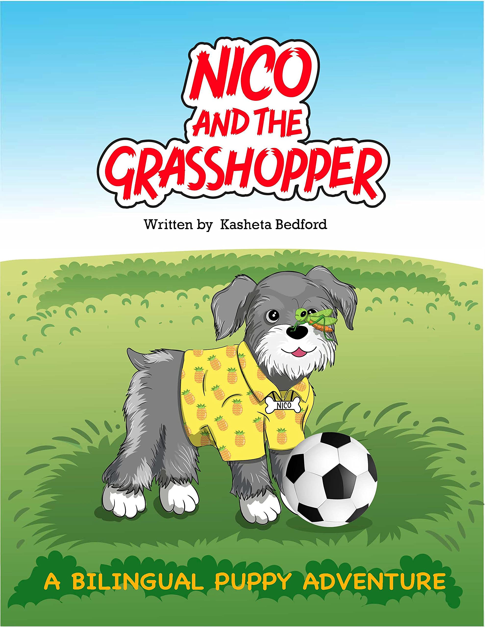 NICO AND THE GRASSHOPPER: A BILINGUAL PUPPY ADVENTURE by KASHETA ...