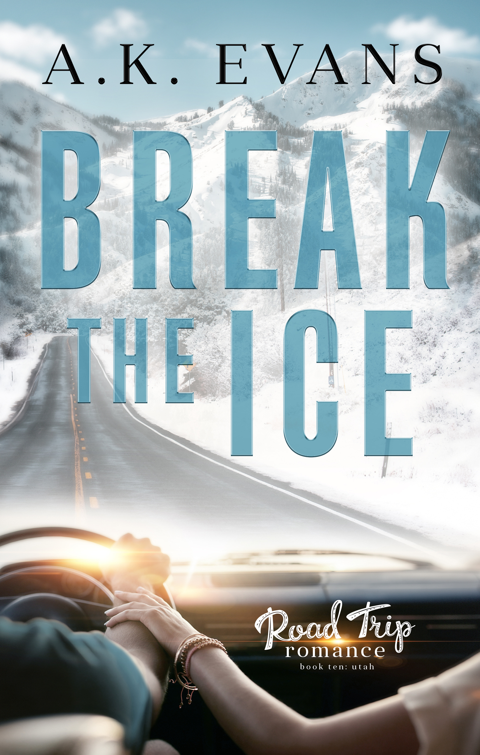 Break the Ice (Road Trip Romance, #10) by A.K. Evans | Goodreads