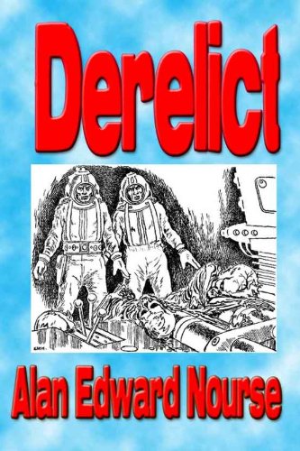 Derelict by Alan Edward Nourse | Goodreads