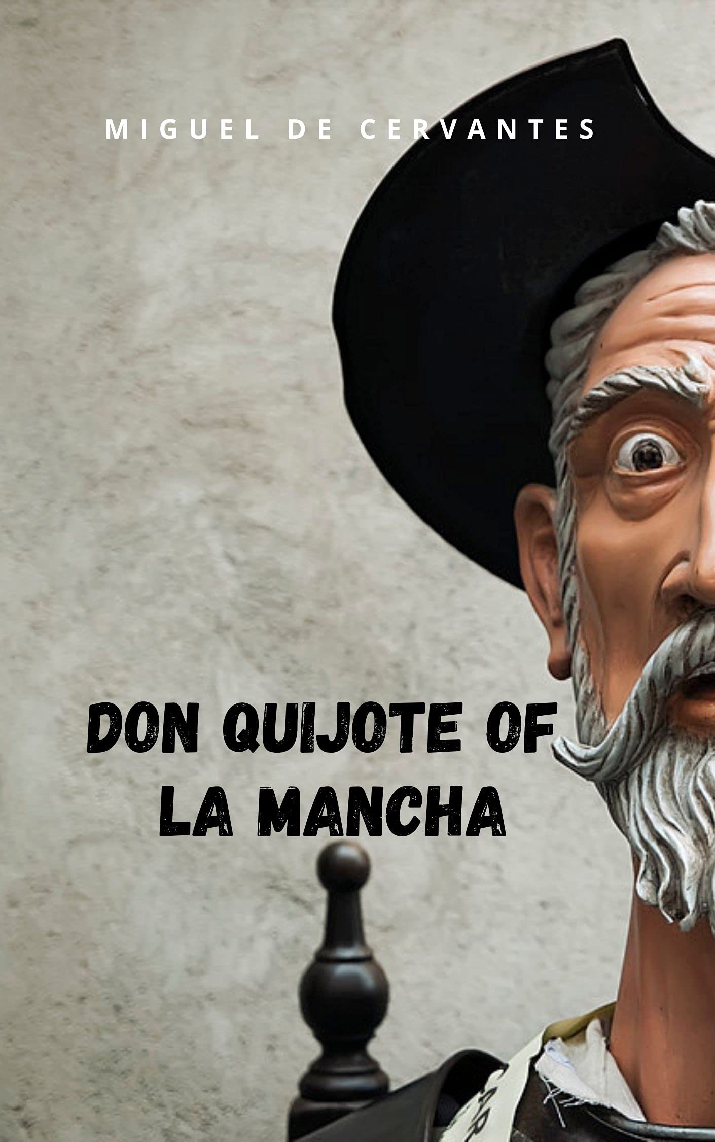 Don Quijote of La Mancha: The classic novel that enshrines Miguel de ...