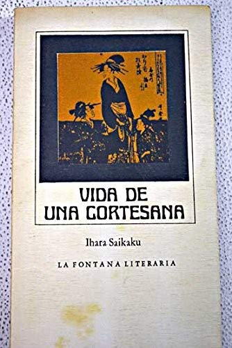 Vida de una cortesana by Saikaku Ihara | Goodreads