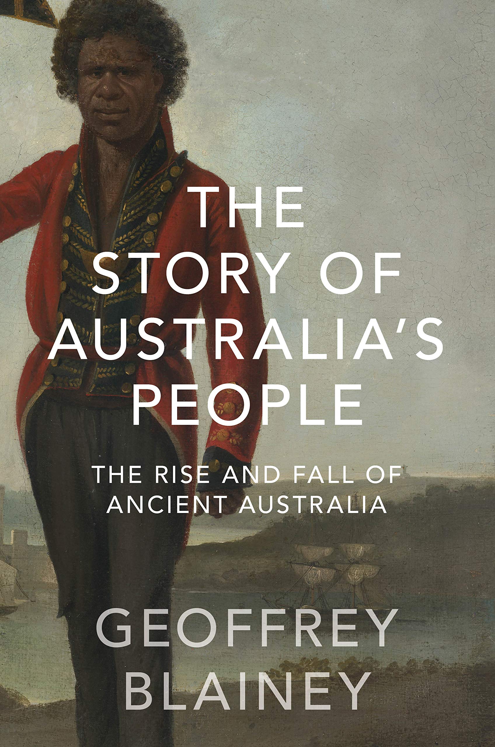 The Story of Australia's People: The Rise and Fall of Ancient Australia ...