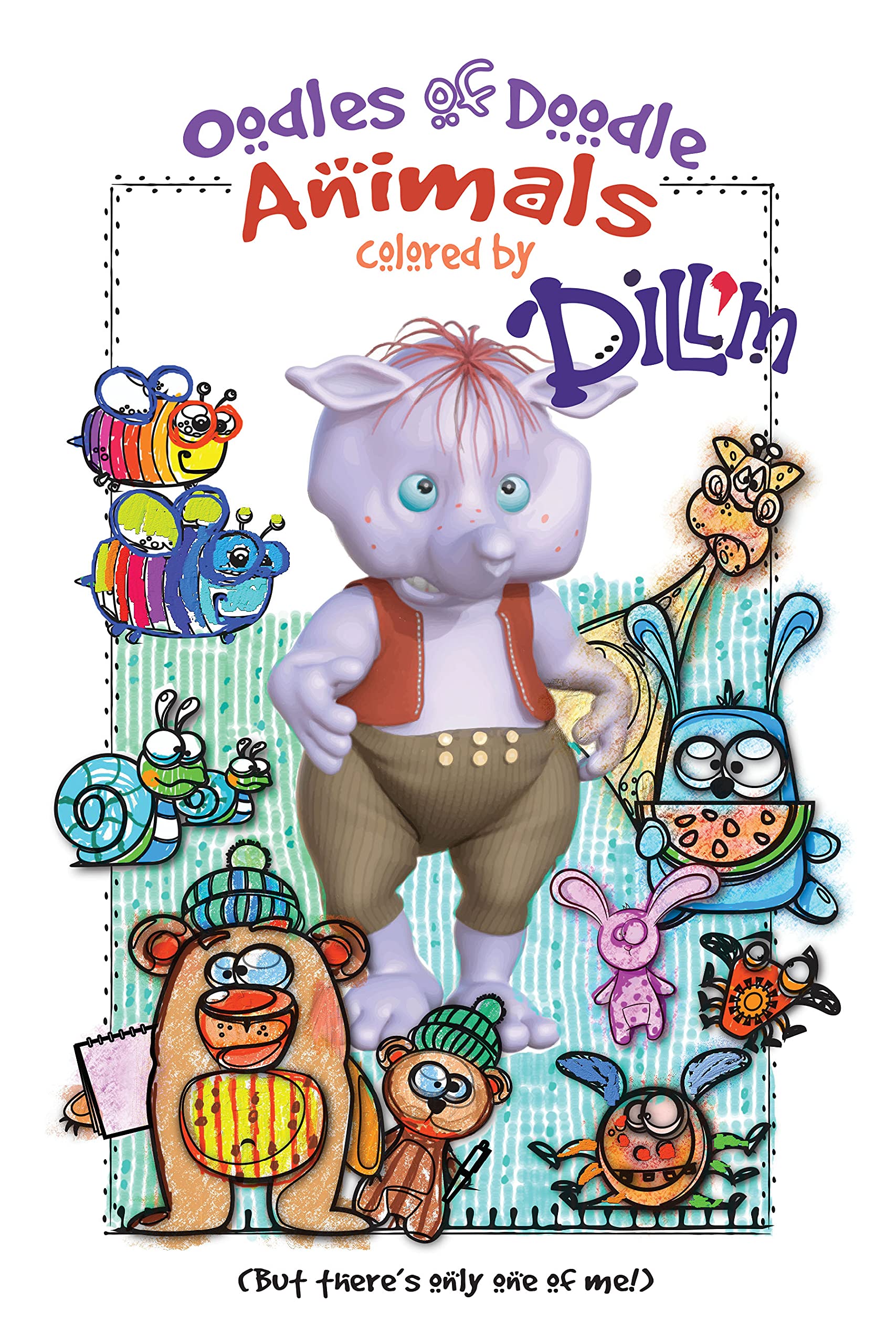 Oodle of Doodle Animals Colored by Dill'm: But there's only one of me ...