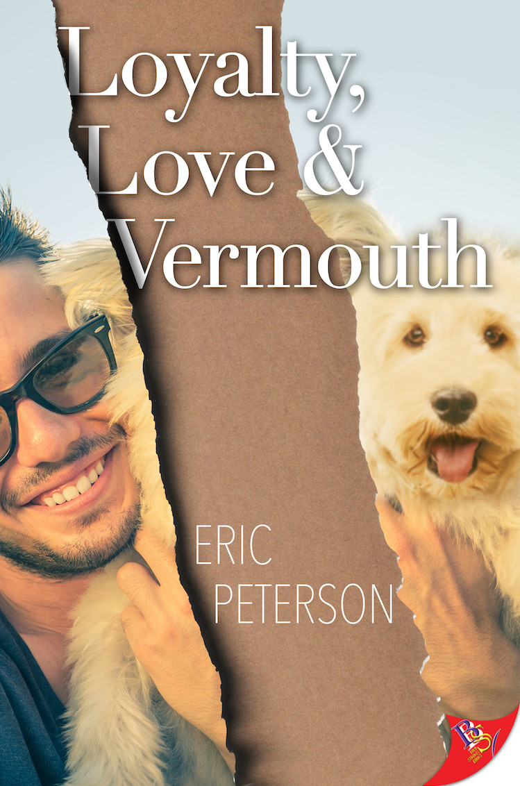 Loyalty, Love, & Vermouth by Eric Peterson | Goodreads