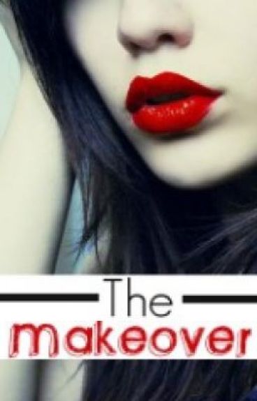 The Makeover by Spg041 | Goodreads