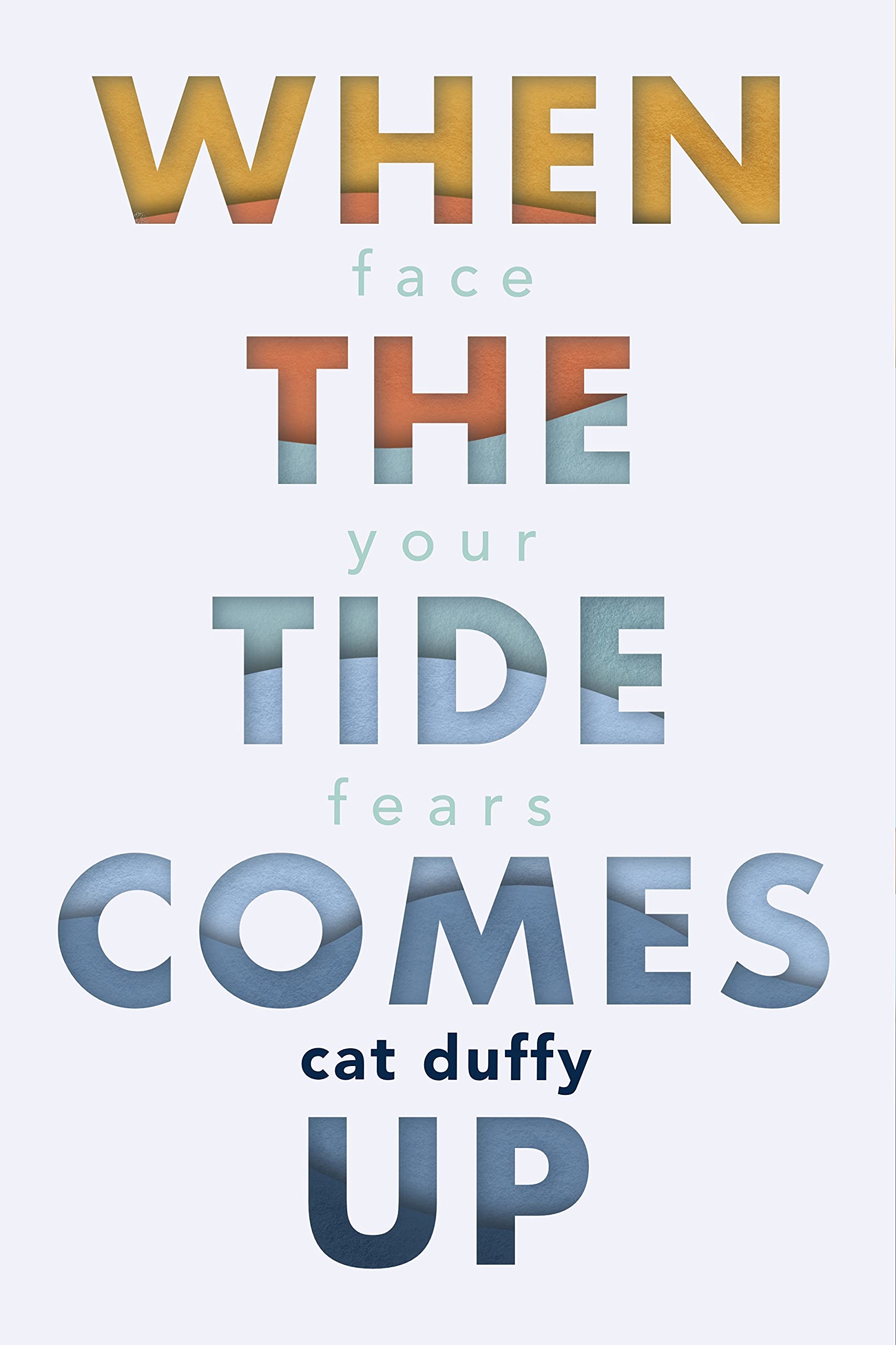 When The Tide Comes Up by Cat Duffy | Goodreads