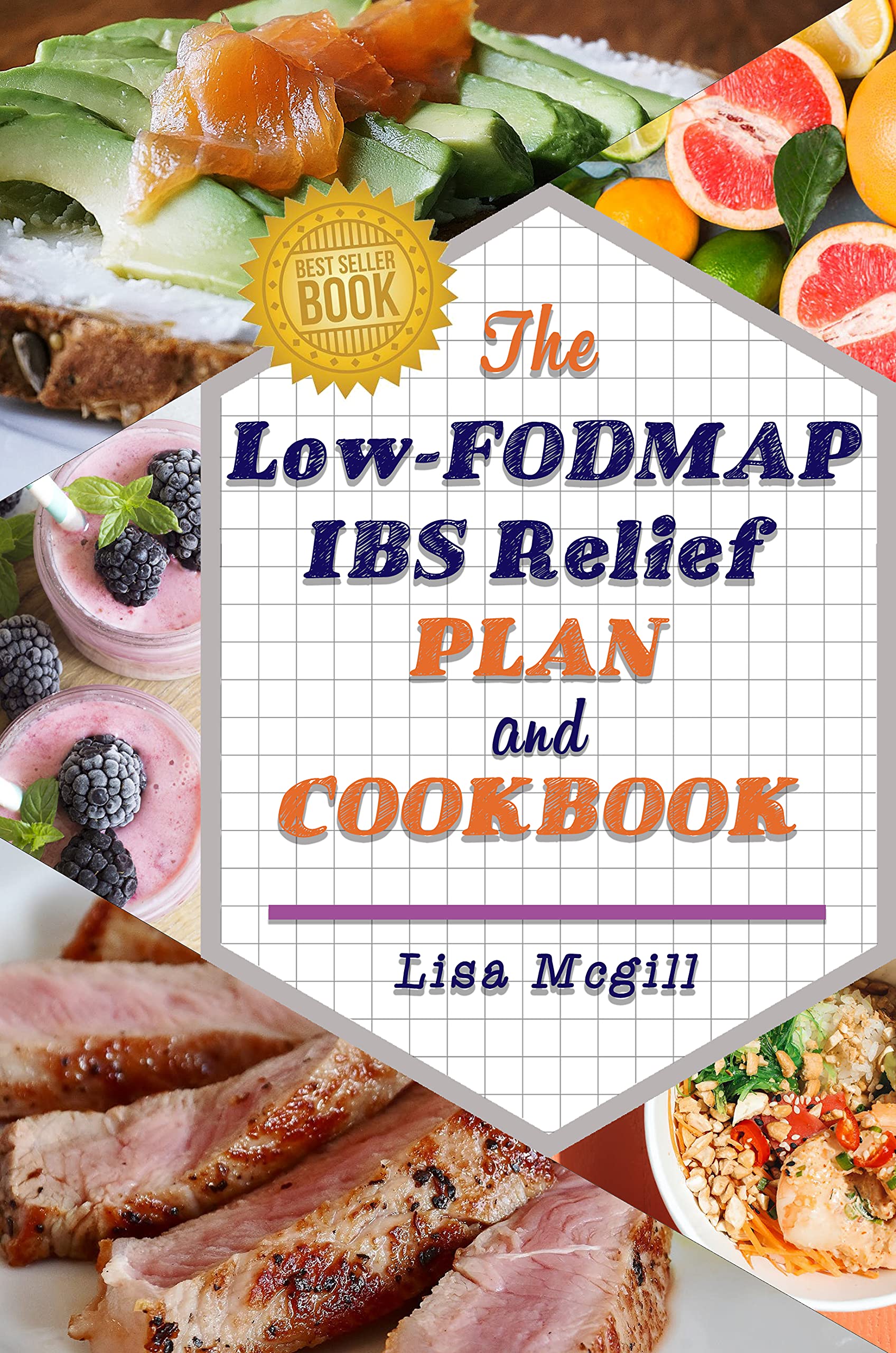 The Low-FODMAP IBS Relief Plan and Cookbook: A Extraordinary Plan for ...