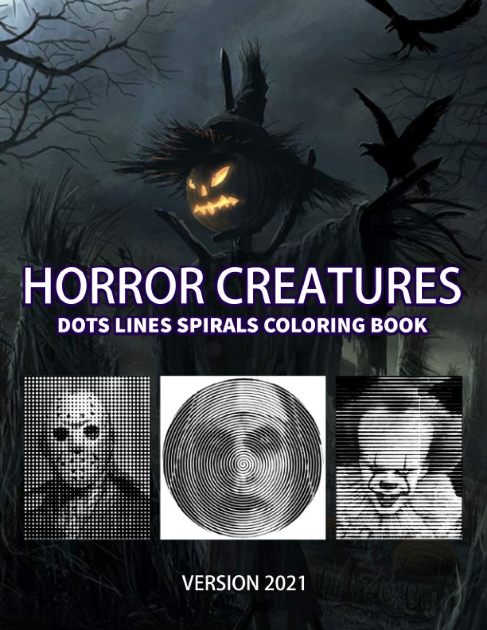 HORROR CREATURES Dots Lines Spirals Coloring Book: New Kind Of Stress ...