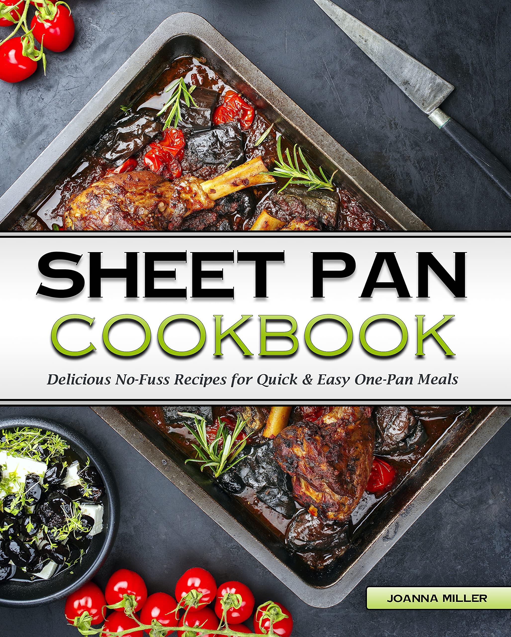 Sheet Pan Cookbook: Delicious No-Fuss Recipes for Quick & Easy One-Pan ...